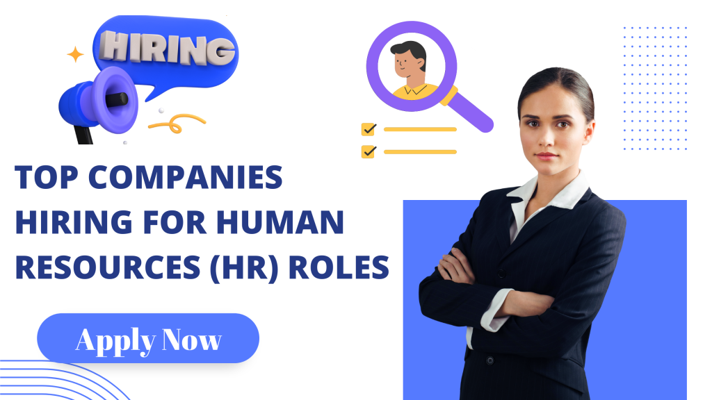 Top Companies Hiring For Human Resources (HR) Roles - Placement Drive