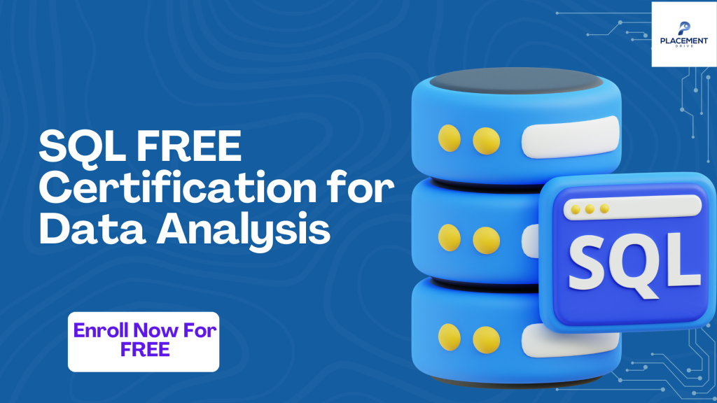 SQL FREE Certification for Data Analysis - Placement Drive