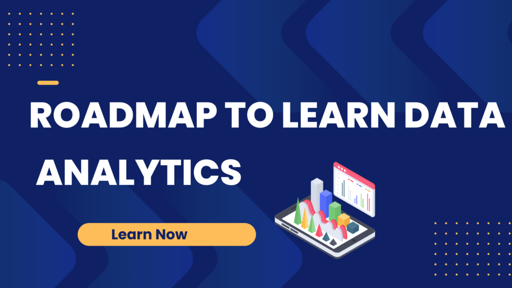 Roadmap To Learn Data Analytics In 6 Phases - Placement Drive