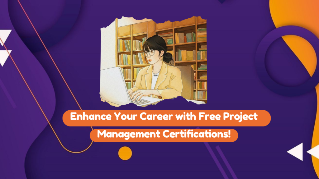 Enhance Your Career with Free Project Management Certifications ...