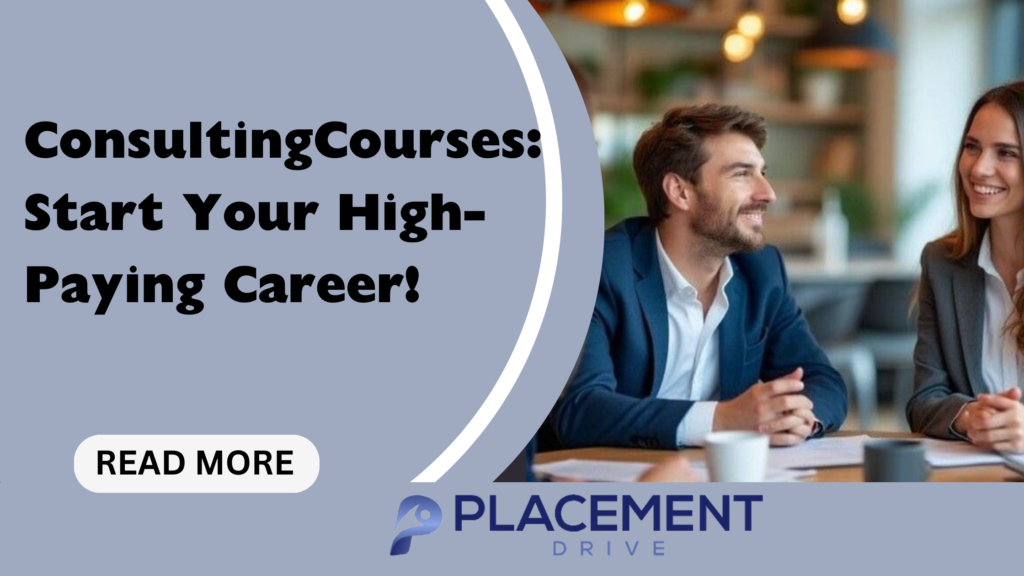 Unlock Your Consulting Career with Free Courses! - Placement Drive