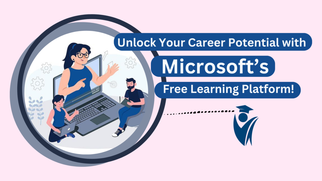 Unlock Your Career Potential with Microsoft’s Free Learning Platform ...