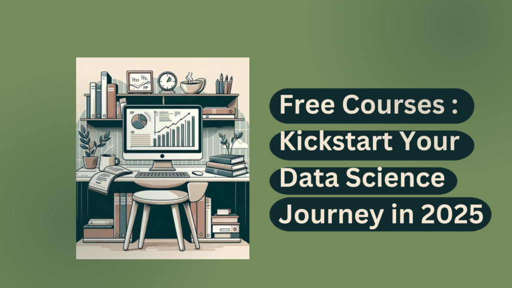 Free Courses to Kickstart Your Data Science Journey in 2025 - Placement ... Free Courses to Kickstart Your Data Science Journey in 2025 - Placement ...