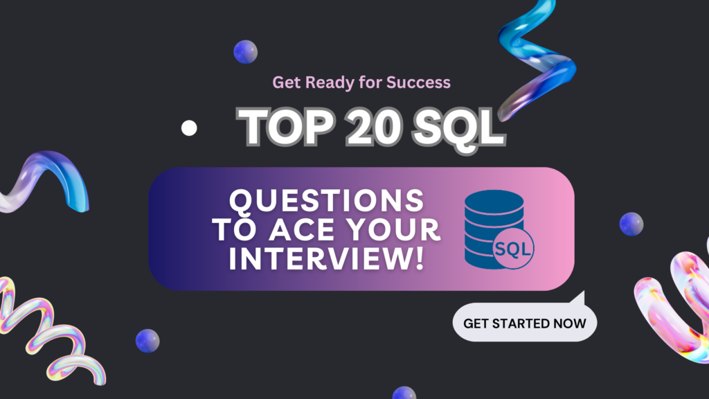 Boost Your Confidence with These 20 Must-Know SQL Interview Questions! - Placement Drive