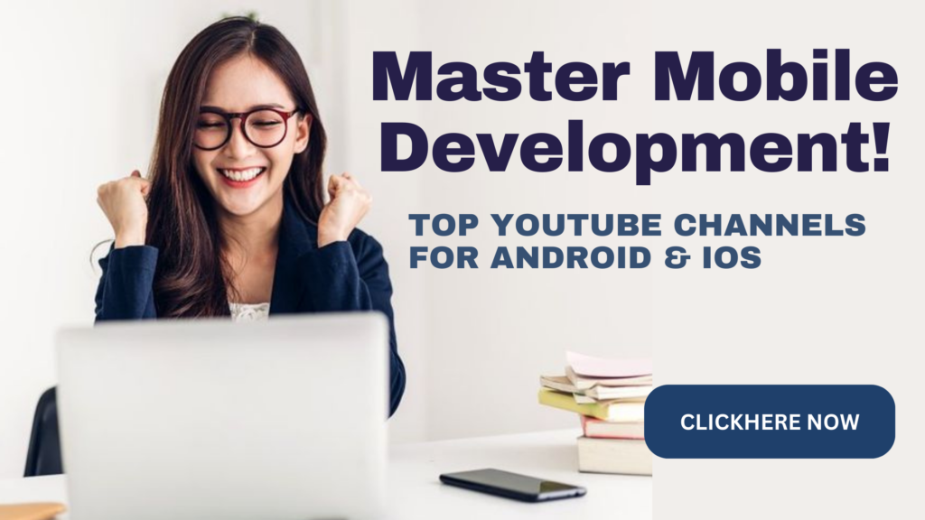Master Mobile App Development with These Top YouTube Channels