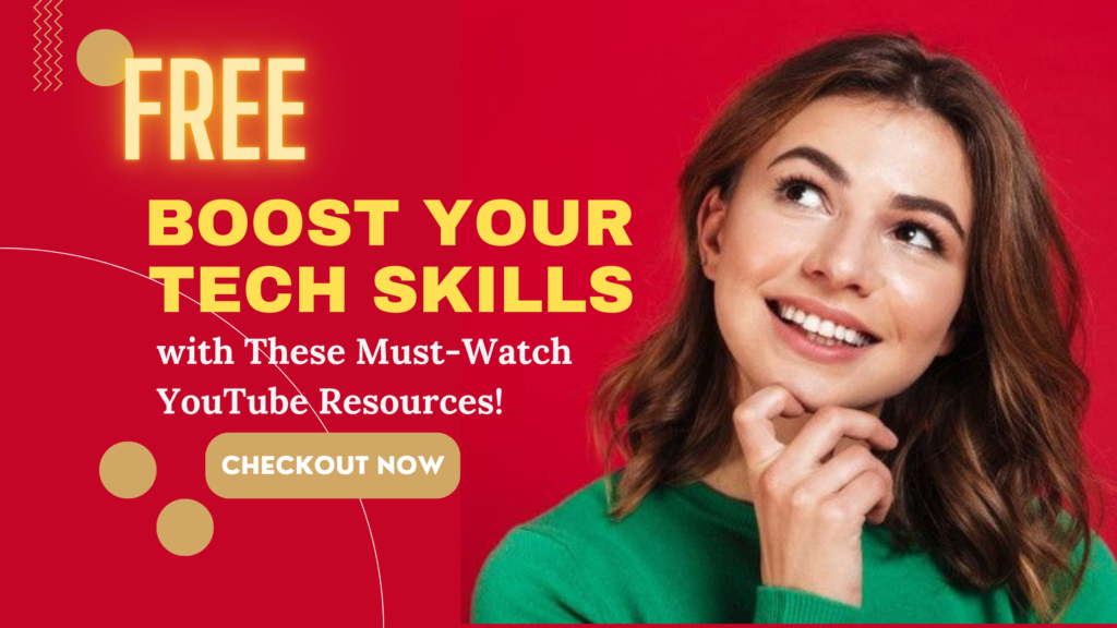 Boost Your Tech Skills with These Must-Watch YouTube Resources!