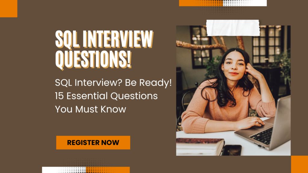 15 Essential SQL Questions to Ace Your Data Analytics Interview!