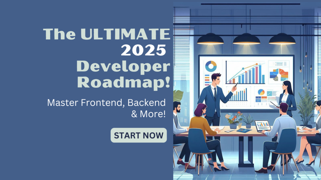 The Ultimate Developer Roadmap for 2025 – Your Guide to Mastering Tech!