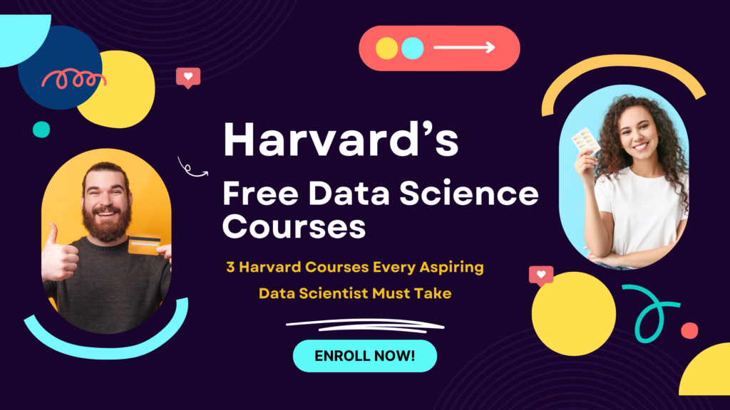 Harvard is Offering 3 Must-Do Data Science Courses – FREE!