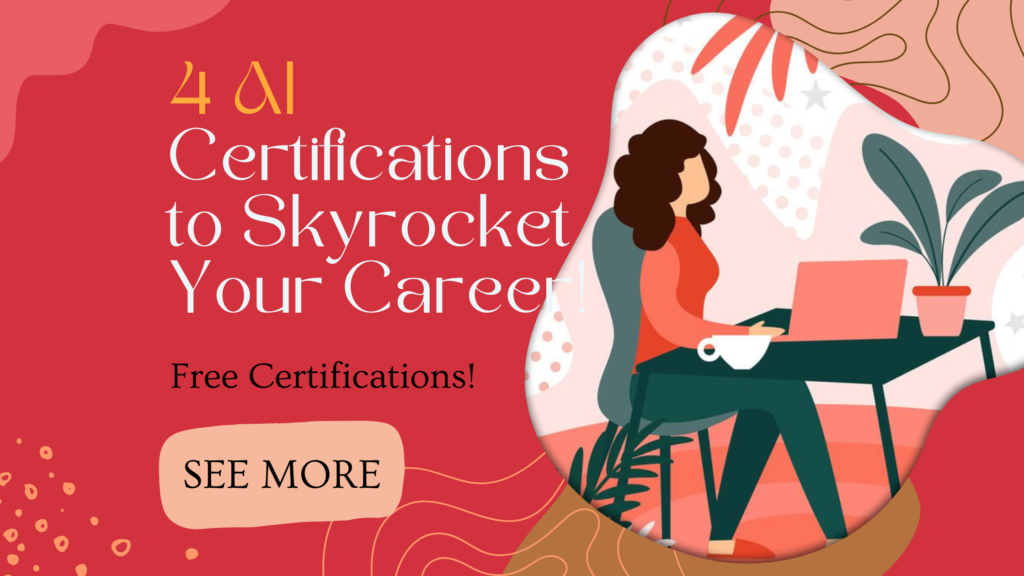 4 AI Certifications to Boost Your Career in AI Development!