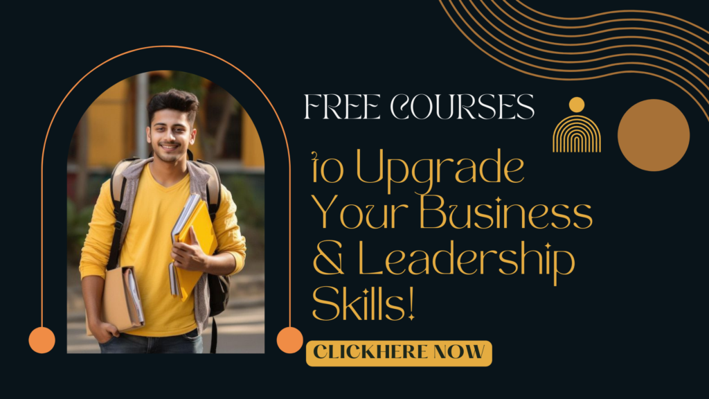 Free Courses to Boost Your Business & Leadership Skills!