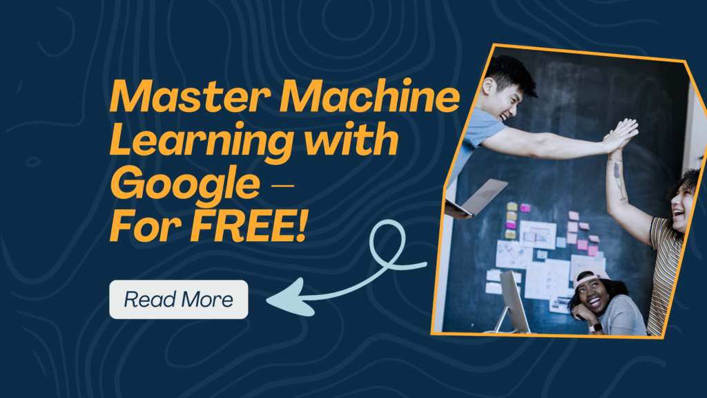Google’s FREE Machine Learning Crash Course – Your Ultimate Starting Point!