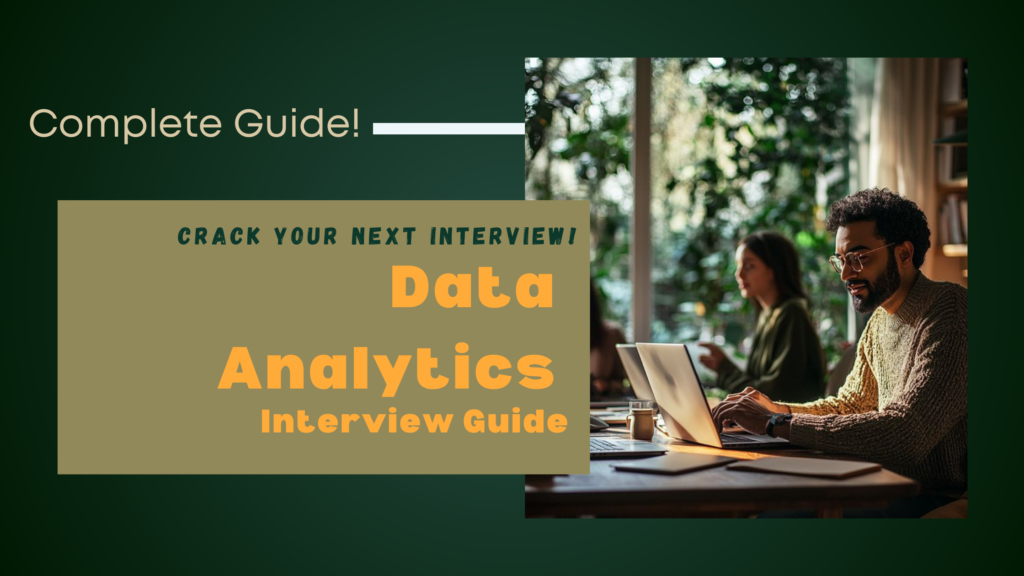 Crack Your Data Analytics Interview with This Complete Guide!