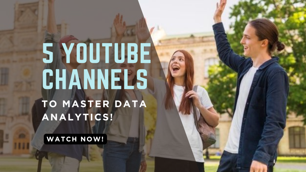 5 Best YouTube Channels to Learn Data Analytics!