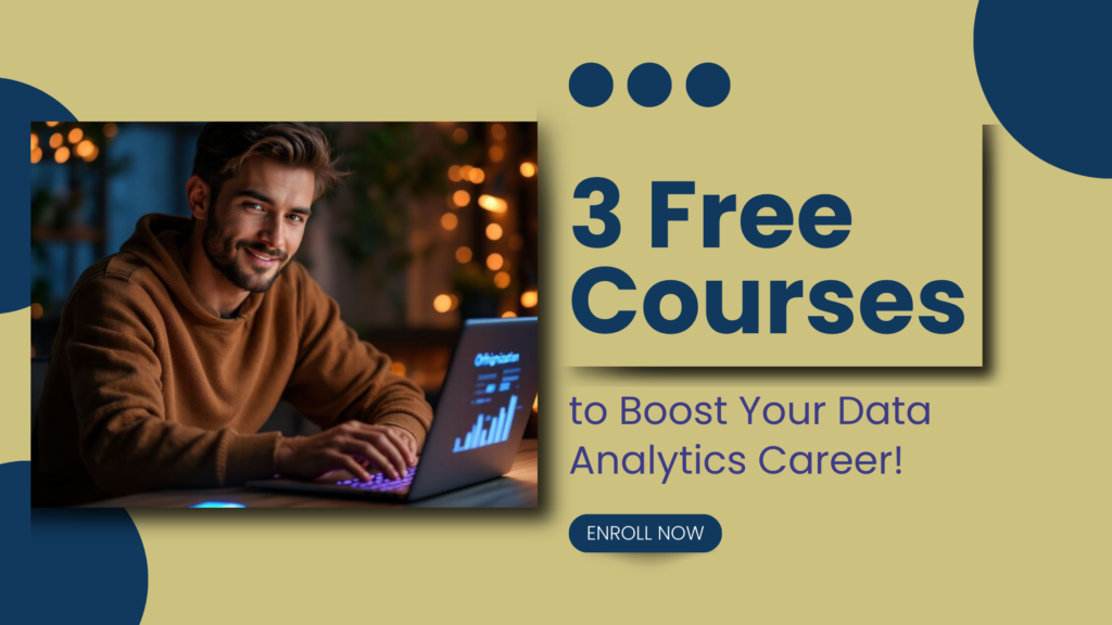3 Free Certification Courses to Boost Your Data Analytics Career!