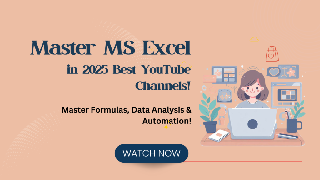 Master MS Excel in 2025 – Best YouTube Channels!