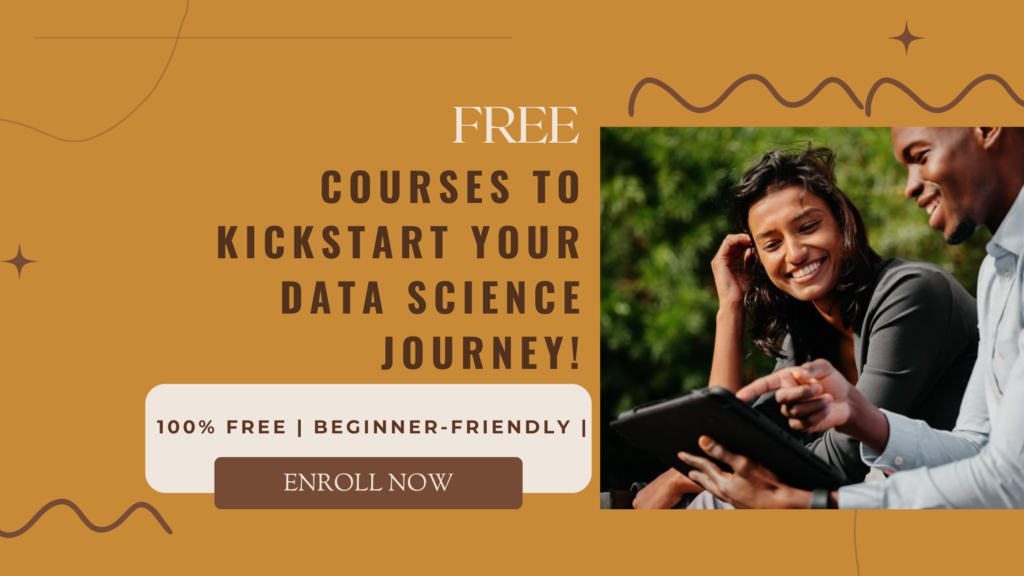 Kickstart Your Data Science Journey with These 3 FREE Courses!
