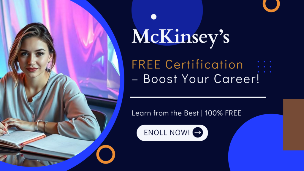 Get a FREE Certification from McKinsey & Level Up Your Career!