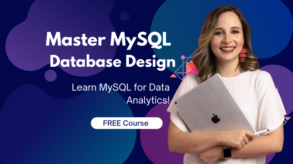 Master Database Design with MySQL – From Scratch!