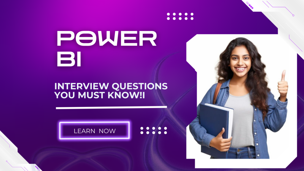 Crack Your Power BI Interview with These Must-Know Questions!