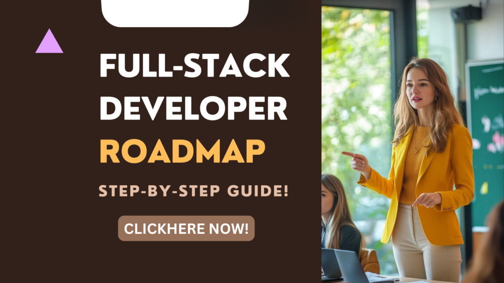 Full-Stack Developer Roadmap: Step-by-Step Guide!