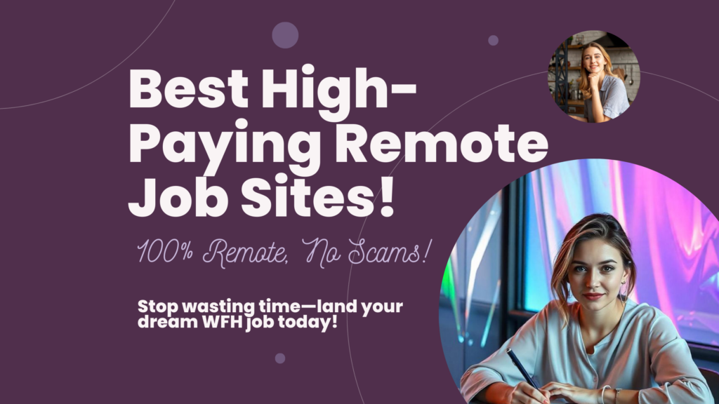 Best Platforms to Find High-Paying Remote Jobs in 2025!