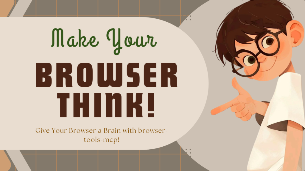 Give Your Browser a Brain with browser-tools-mcp!