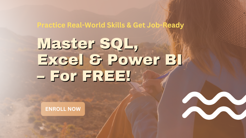 Master SQL, Excel, and Power BI – 100% Free!