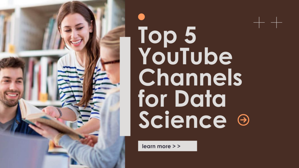Top 5 FREE YouTube Channels to Learn Data Science