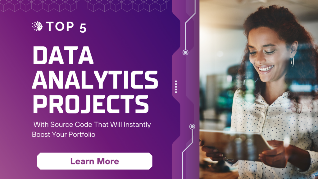 Top 5 Data Analytics Projects With Source Code That Will Instantly ...