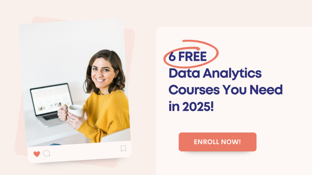 6 FREE Data Analytics Courses to Master Python, SQL & ML in 2025