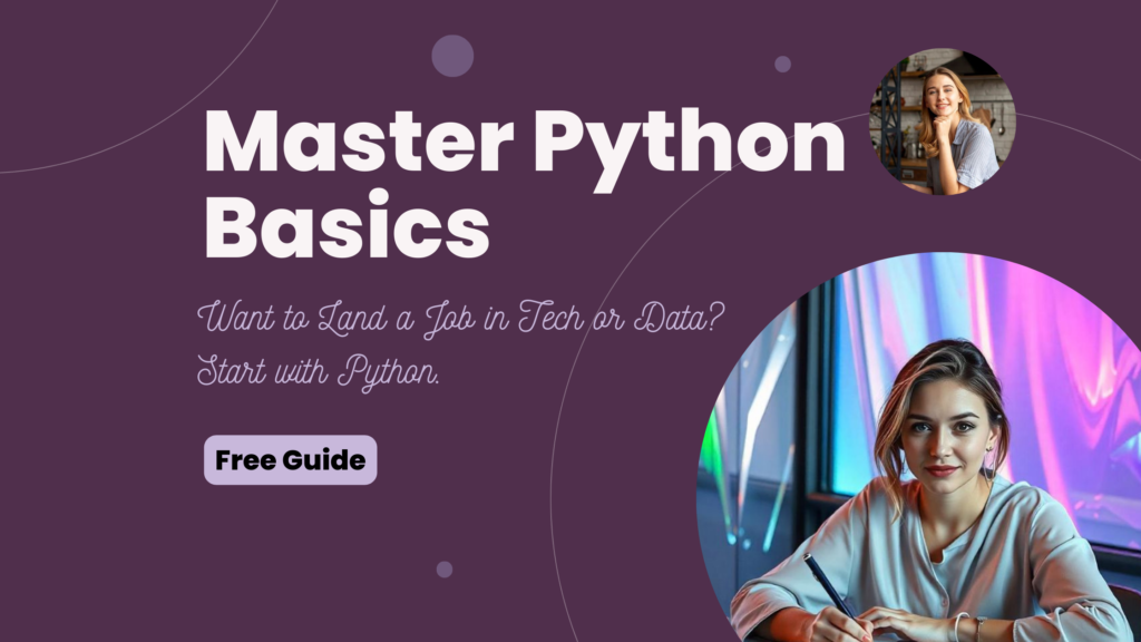 Master Python Fundamentals for Tech & Data Roles – Free Beginner Guide