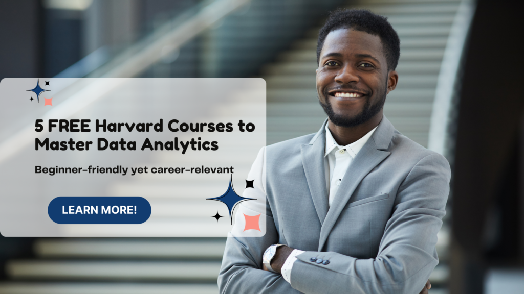 5 FREE Harvard Data Courses to Kickstart Your Data Analytics & Data Science Journey