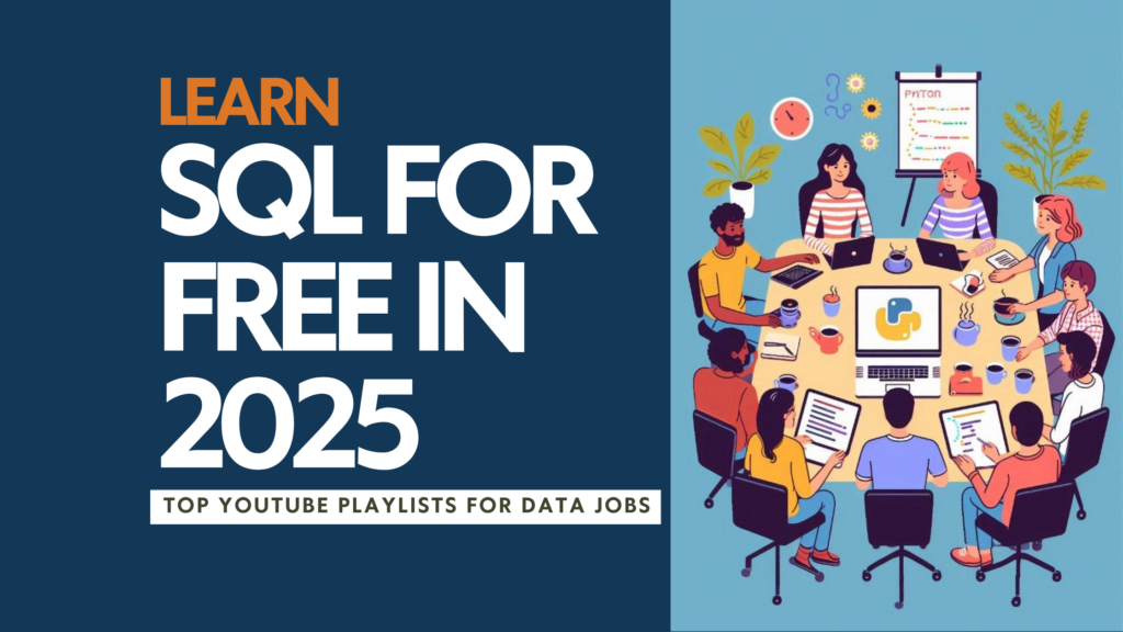 6 Free YouTube Playlists to Master SQL from Scratch in 2025