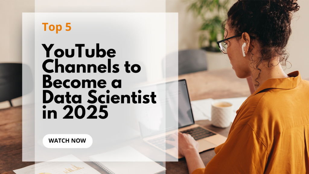 5 Must-Follow YouTube Channels for Aspiring Data Scientists in 2025