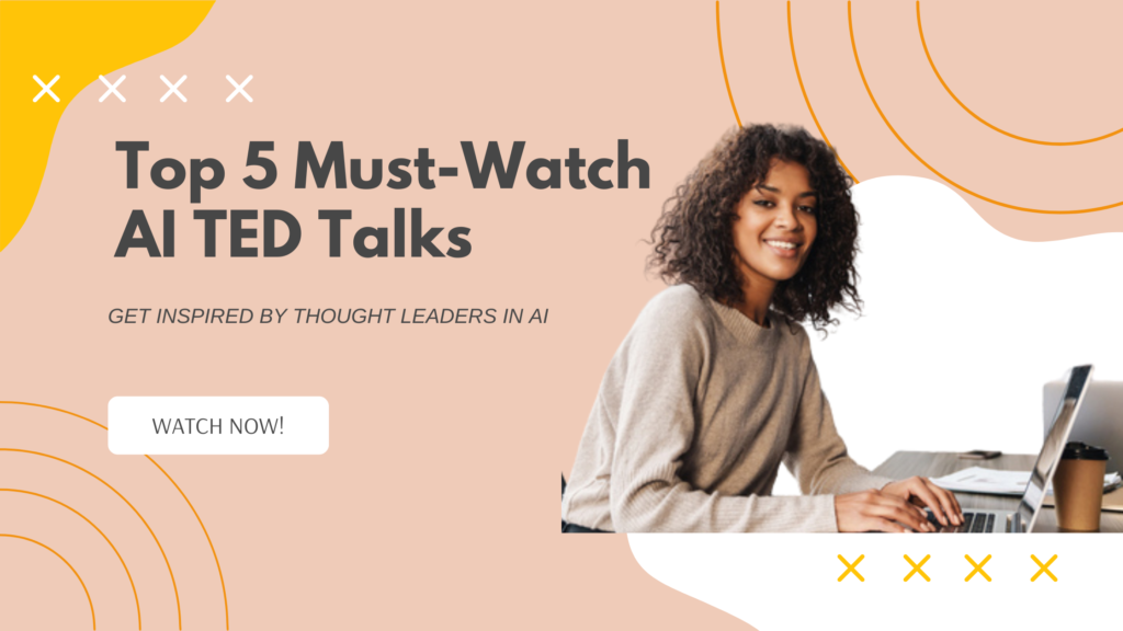 Must-Watch AI TED Talks for Tech Enthusiasts