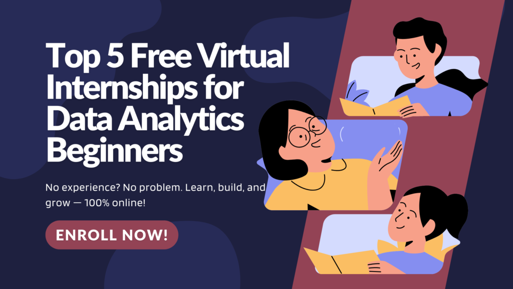 5 Free Virtual Internships to Build Data Analytics Skills with No Experience