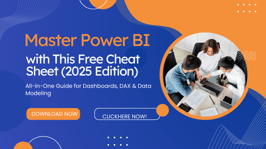 Power BI Cheat Sheet: The Only Dashboard Guide You Need in 2025