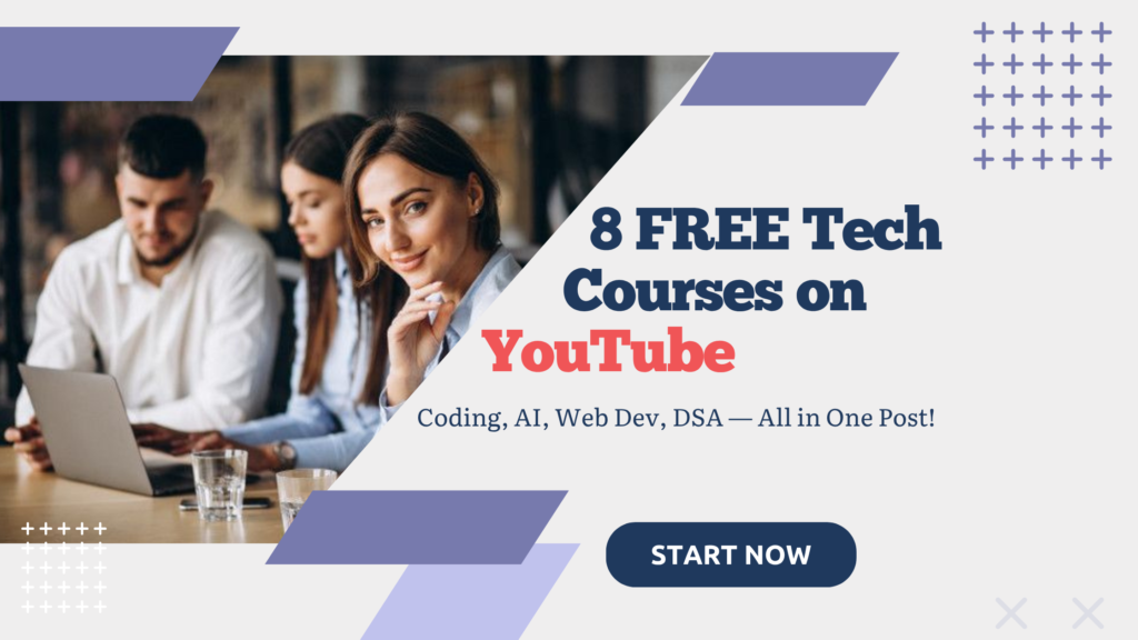 8 FREE YouTube Courses to Master Coding, AI & Full-Stack Development