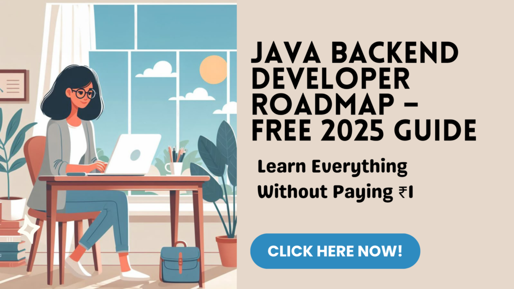 Java Backend Developer Roadmap 2025: Learn Everything for FREE from Scratch