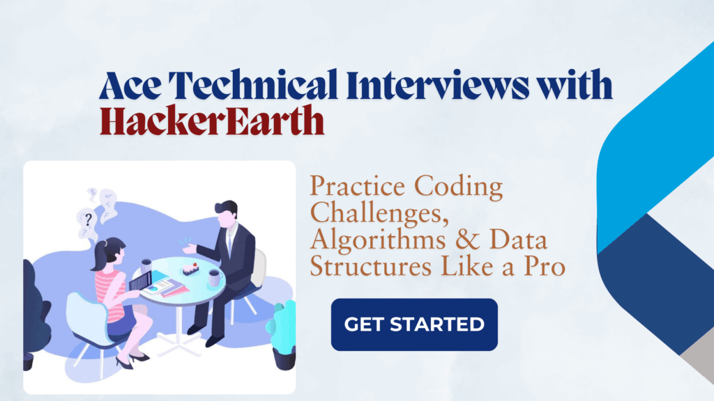 Sharpen Your Coding Skills and Ace Technical Interviews with HackerEarth!