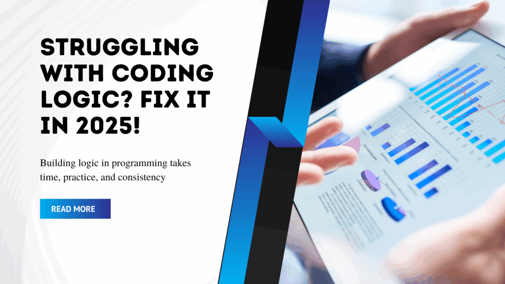 Struggling with Logic Building in Programming? 4 Proven Strategies to Master Coding Faster