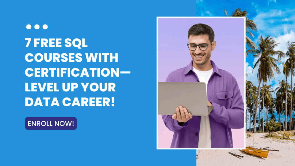 7 Free SQL Courses with Certification — Boost Your Data Career and Get Job-Ready!