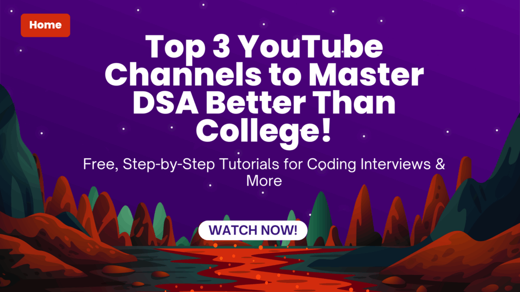 Master Data Structures & Algorithms with These 3 YouTube Channels Better Than Your College!