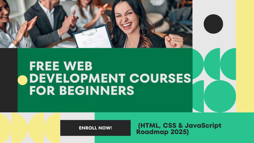Free Web Development Courses for Beginners (HTML, CSS & JavaScript Roadmap 2025)